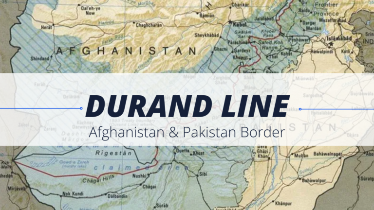 Durand Line - Afghanistan & Pakistan Border